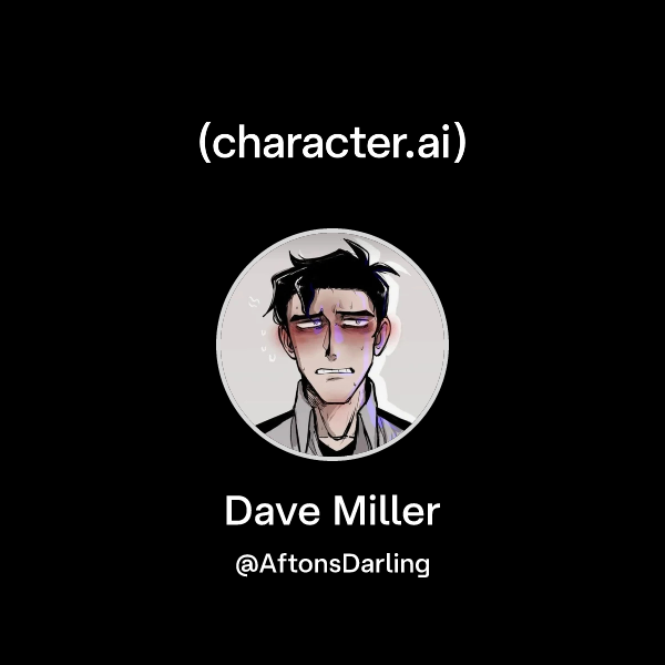 Chat with Dave Miller | character.ai | AI Chat, Reimagined–Your Words ...