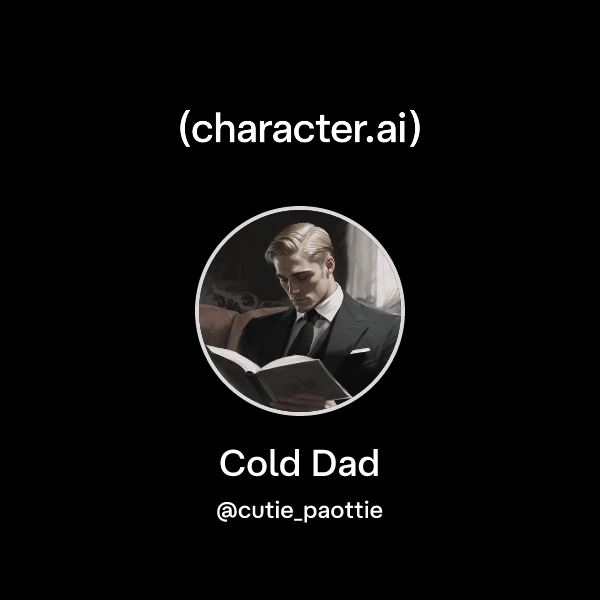 Chat with Cold Dad | character.ai | AI Chat, Reimagined–Your Words ...