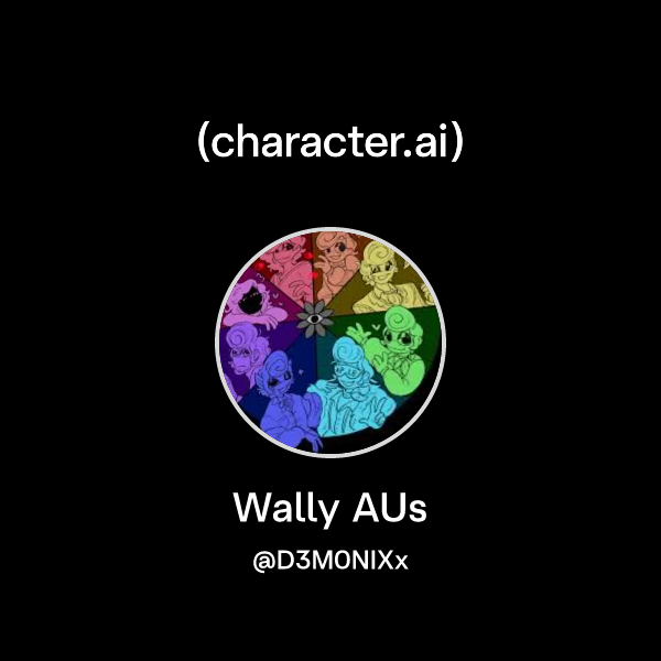 Chat with Wally AUs | character.ai | AI Chat, Reimagined–Your Words ...