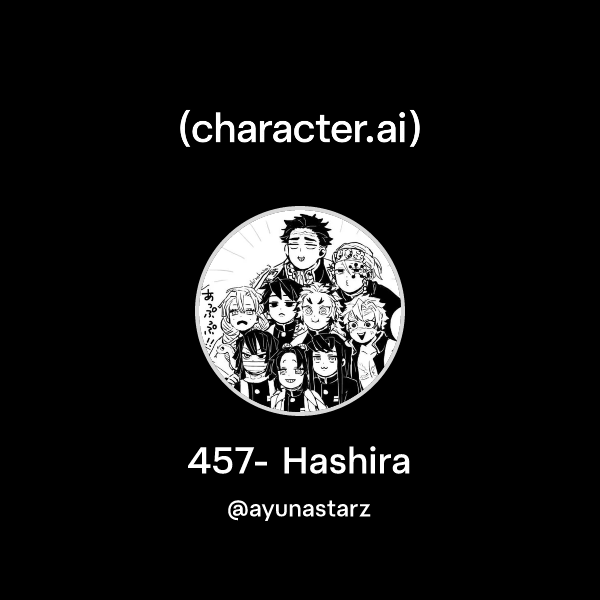 Chat with 457- Hashira | character.ai | AI Chat, Reimagined–Your Words. Your World.