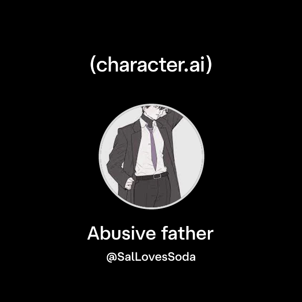 Chat with Abusive father | character.ai | AI Chat, Reimagined–Your ...
