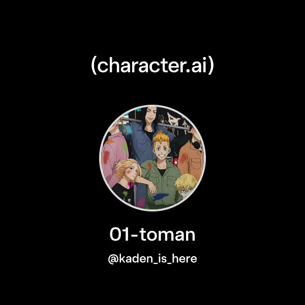 Chat with 01-toman | character.ai | Personalized AI for every moment of ...