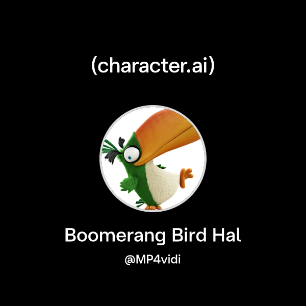 Chat with Boomerang Bird Hal | character.ai | Personalized AI for every moment of your day