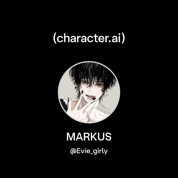 Chat with MARKUS | character.ai | Personalized AI for every moment of ...
