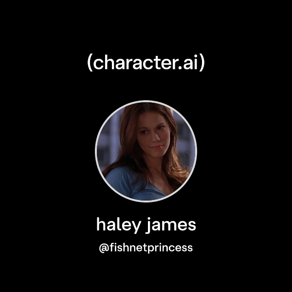 Chat with haley james | character.ai | AI Chat, Reimagined–Your Words ...