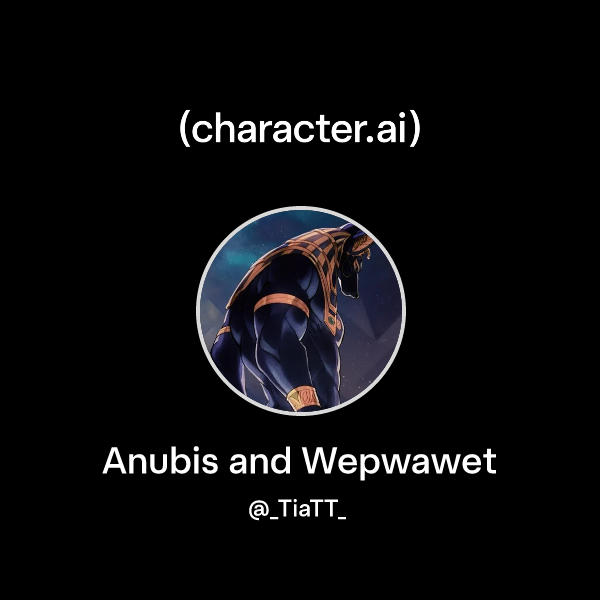 Chat with Anubis and Wepwawet | character.ai | Personalized AI for ...