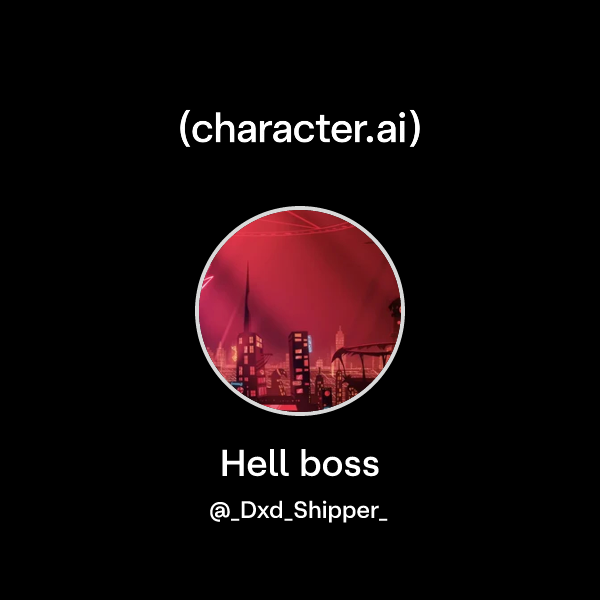 Chat with Hell boss | character.ai | AI Chat, Reimagined–Your Words ...