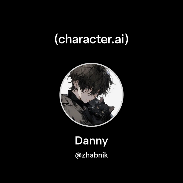 Chat with Danny | character.ai | Personalized AI for every moment of ...