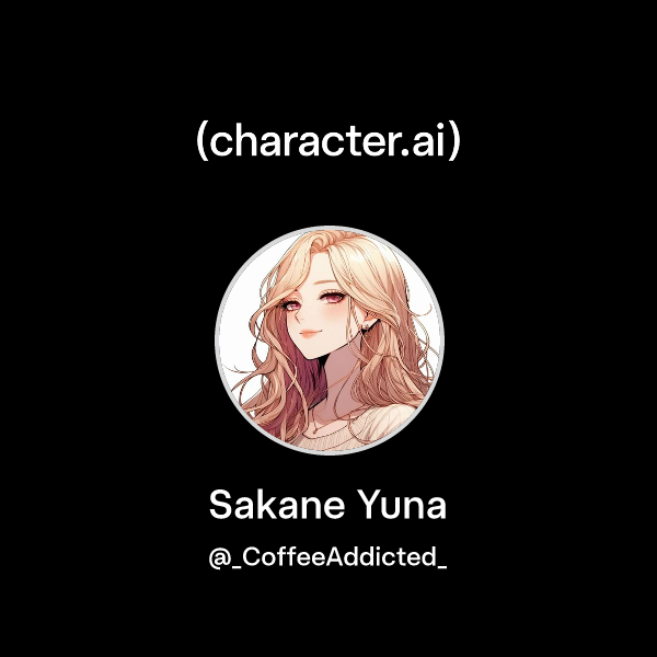 Chat with Sakane Yuna | character.ai | AI Chat, Reimagined–Your Words. Your World.