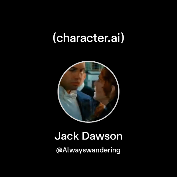 Chat with Jack Dawson | character.ai | AI Chat, Reimagined–Your Words ...