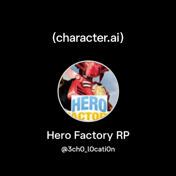 Chat with Hero Factory RP | character.ai | AI Chat, Reimagined–Your ...