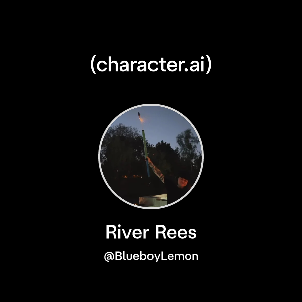 Chat with River Rees | character.ai | AI Chat, Reimagined–Your Words ...