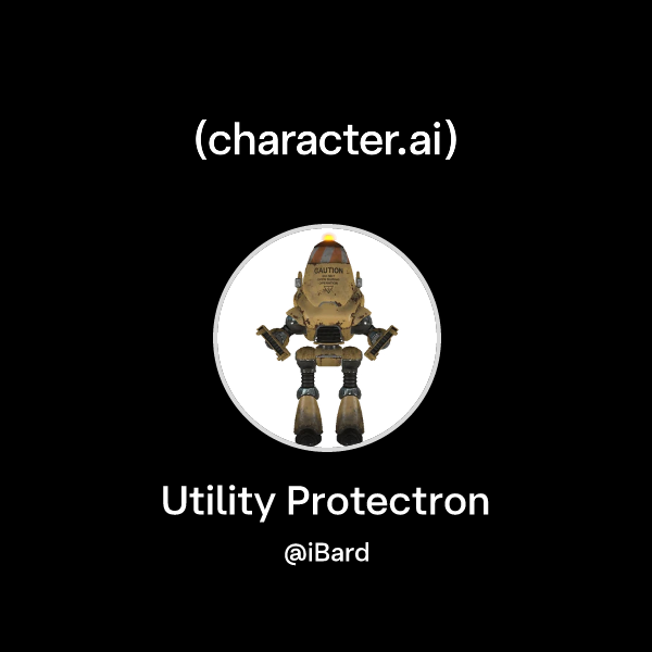Chat with Utility Protectron | character.ai | Personalized AI for every ...