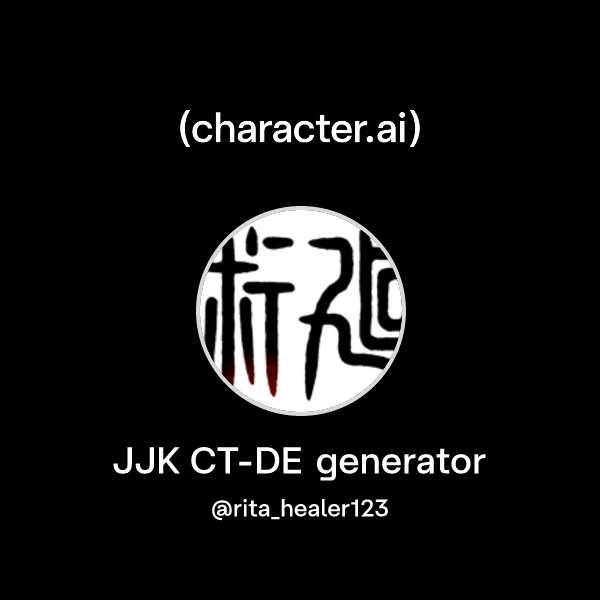 Chat with JJK CT-DE generator | character.ai | Personalized AI for ...