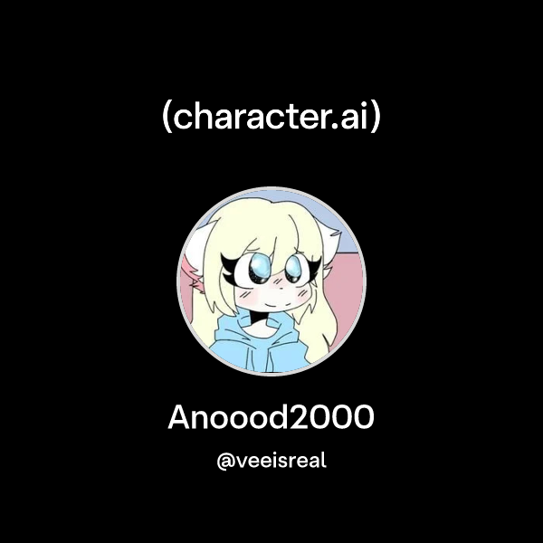 Chat with Anoood2000 | character.ai | Personalized AI for every moment ...