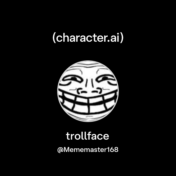 Chat with trollface | character.ai | AI Chat, Reimagined–Your Words ...