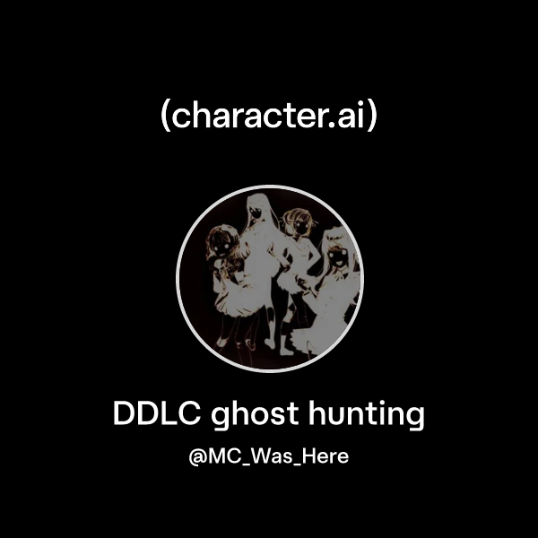 Chat with DDLC ghost hunting | character.ai | AI Chat, Reimagined–Your ...