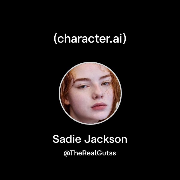 Chat with Sadie Jackson | character.ai | AI Chat, Reimagined–Your Words ...
