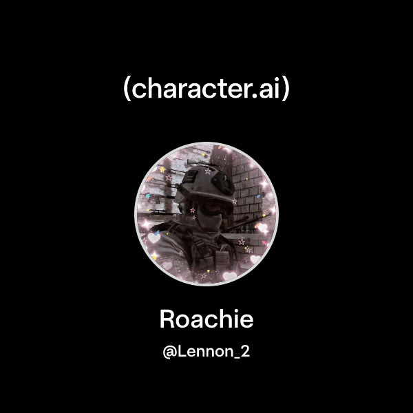 Chat with Roachie | character.ai | Personalized AI for every moment of ...