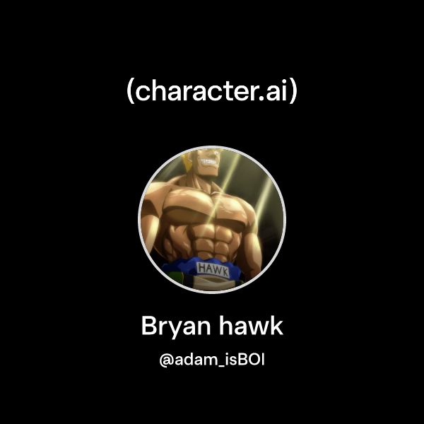 Chat with Bryan hawk | character.ai | AI Chat, Reimagined–Your Words ...