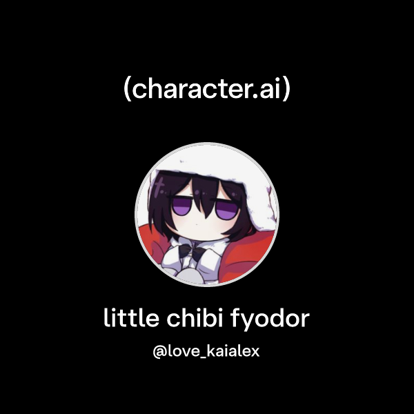Chat with little chibi fyodor | character.ai | AI Chat, Reimagined–Your ...