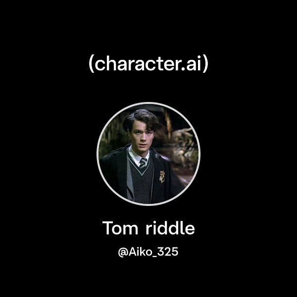 Chat with Tom riddle | character.ai | AI Chat, Reimagined–Your Words ...