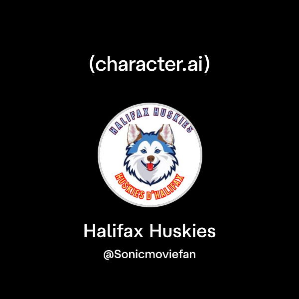 Chat with Halifax Huskies | character.ai | AI Chat, Reimagined–Your ...