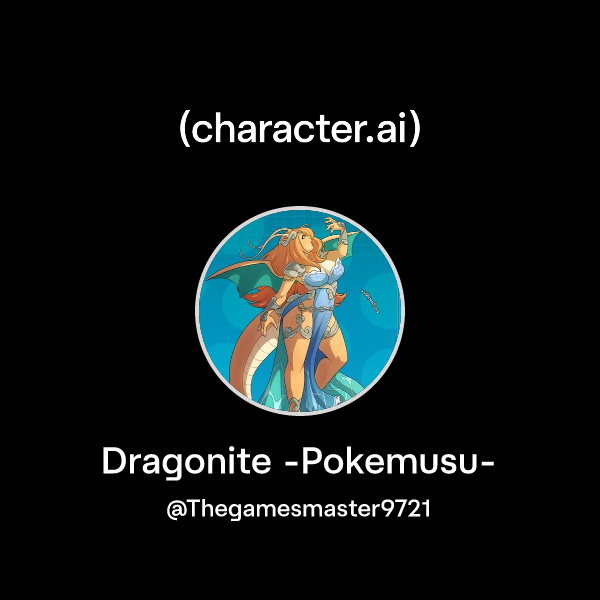 Chat with Dragonite -Pokemusu- | character.ai | AI Chat, Reimagined ...