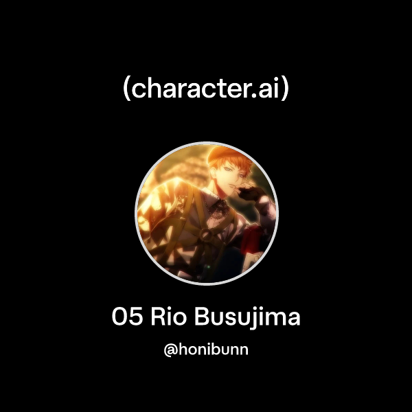 Chat with 05 Rio Busujima | character.ai | AI Chat, Reimagined–Your ...
