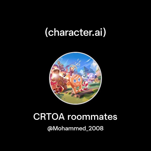 Chat with CRTOA roommates | character.ai | AI Chat, Reimagined–Your ...