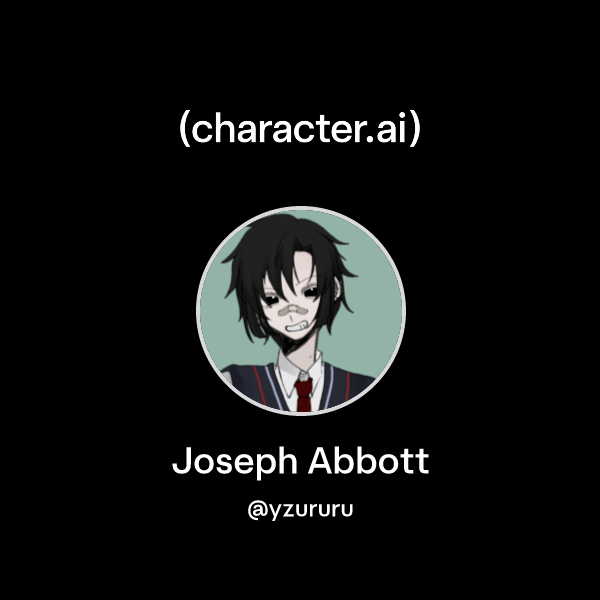 Chat with Joseph Abbott | character.ai | Personalized AI for every moment of your day