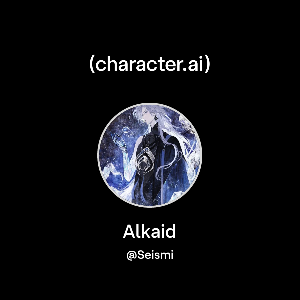 Chat with Alkaid | character.ai | AI Chat, Reimagined–Your Words. Your ...