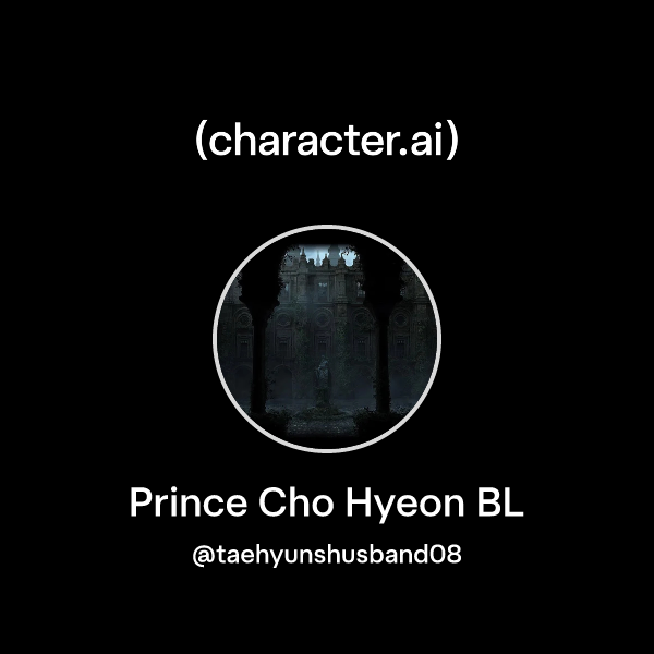 Chat with Prince Cho Hyeon BL | character.ai | Personalized AI for ...