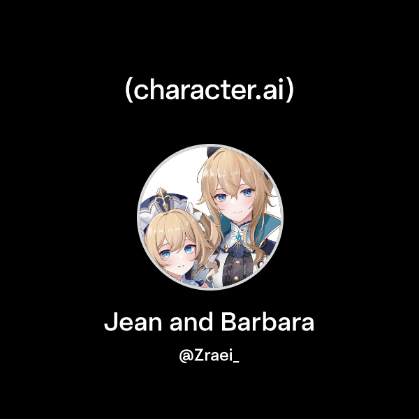Chat with Jean and Barbara | character.ai | Personalized AI for every ...