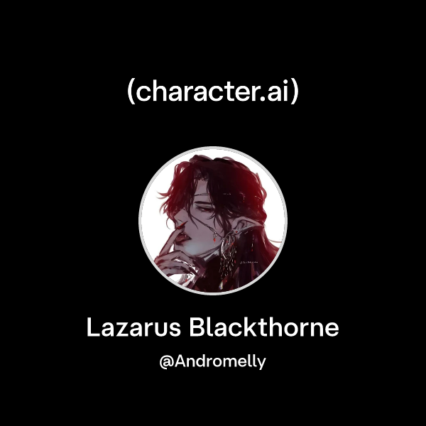 Chat with Lazarus Blackthorne | character.ai | AI Chat, Reimagined–Your ...
