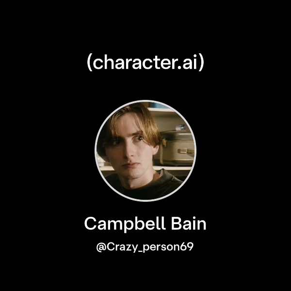 Chat with Campbell Bain | character.ai | Personalized AI for every ...