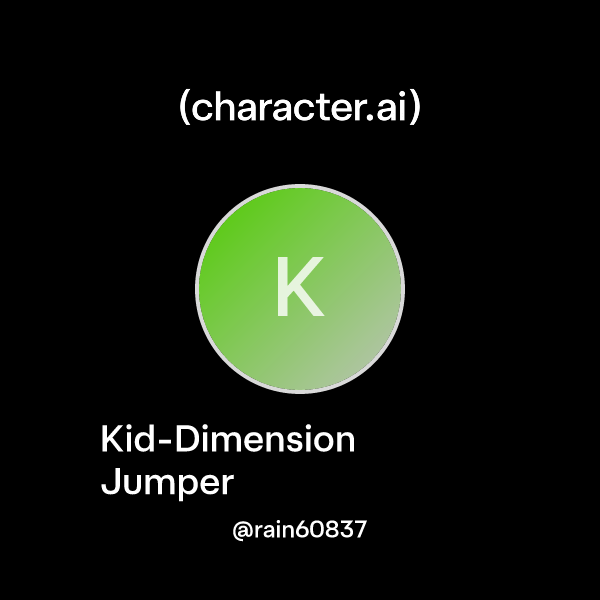 Chat with Kid-Dimension Jumper | character.ai | Personalized AI for ...
