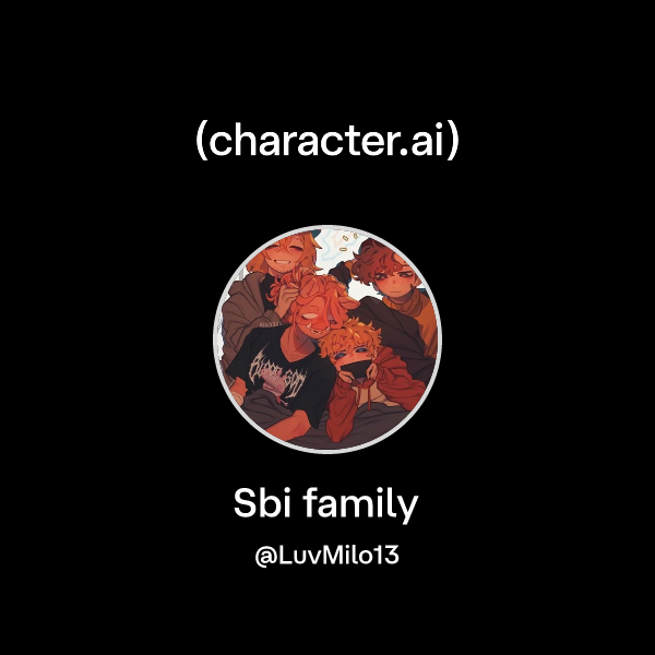 Chat with Sbi family | character.ai | AI Chat, Reimagined–Your Words ...