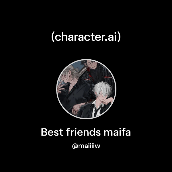 Chat with Best friends maifa | character.ai | AI Chat, Reimagined–Your ...