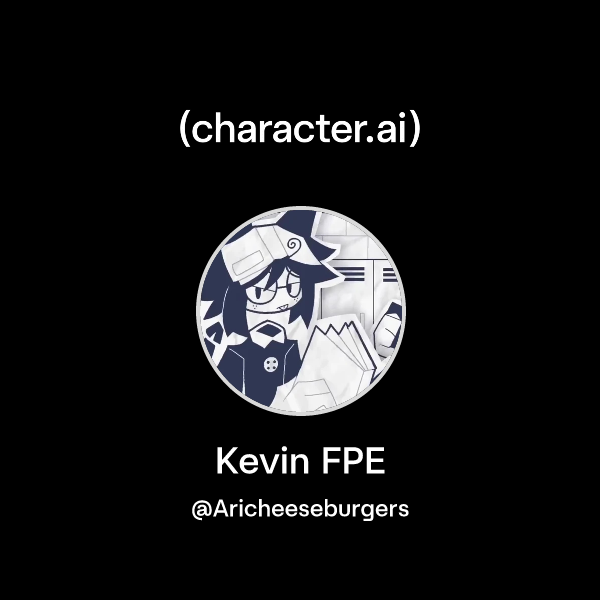 Chat with Kevin FPE | character.ai | Personalized AI for every moment ...