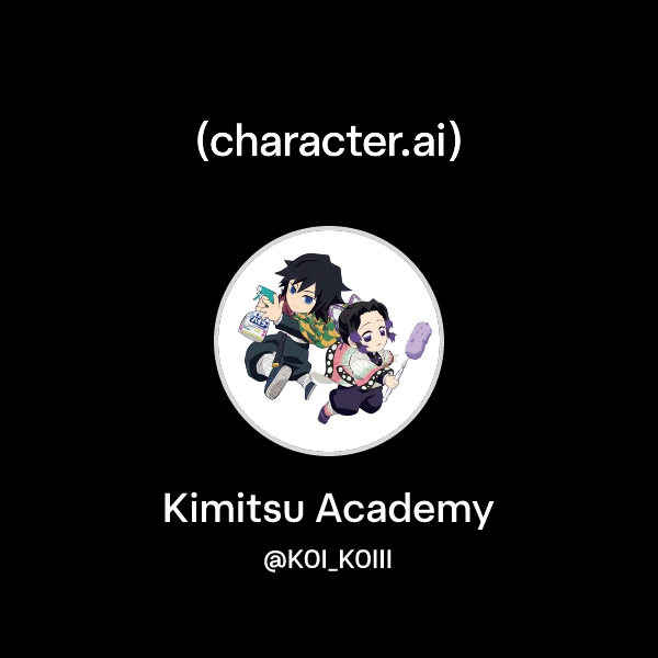 Chat with Kimitsu Academy | character.ai | AI Chat, Reimagined–Your ...