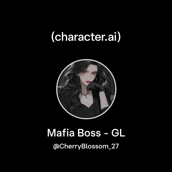 Chat with Mafia Boss - GL | character.ai | AI Chat, Reimagined–Your ...