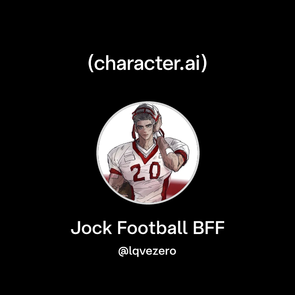 Chat with Jock Football BFF | character.ai | AI Chat, Reimagined–Your ...