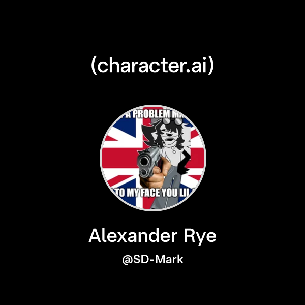 Chat with Alexander Rye | character.ai | AI Chat, Reimagined–Your Words ...