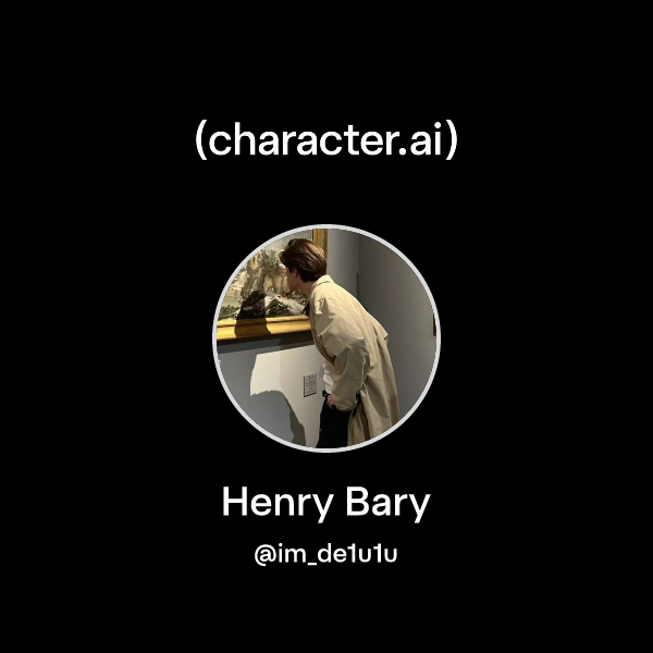 Chat with Henry Bary | character.ai | AI Chat, Reimagined–Your Words ...