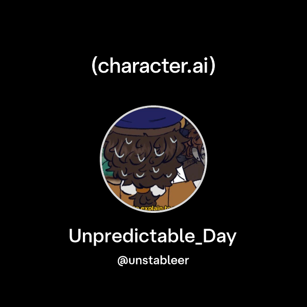Chat with Unpredictable_Day | character.ai | AI Chat, Reimagined–Your ...