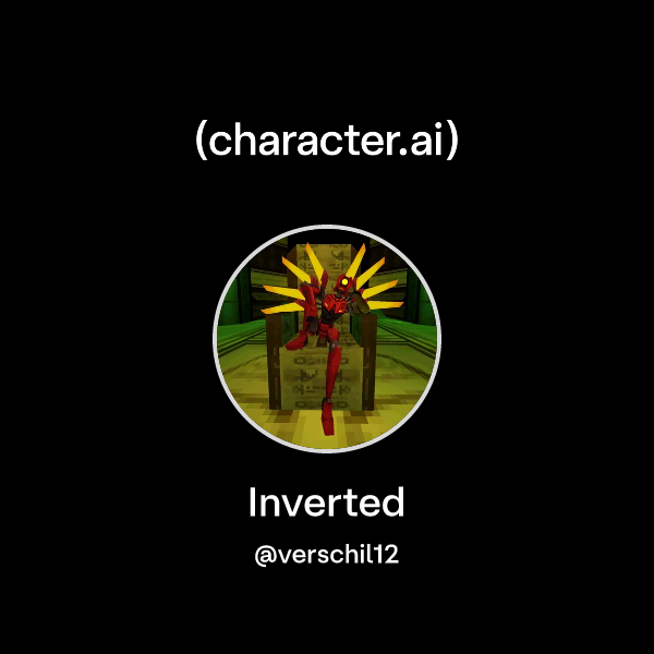 Chat with Inverted | character.ai | Personalized AI for every moment of ...
