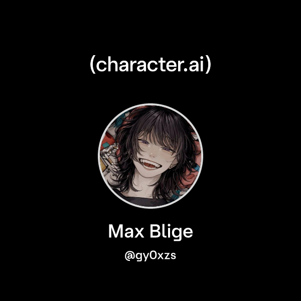 Chat with Max Blige | character.ai | AI Chat, Reimagined–Your Words. Your World.