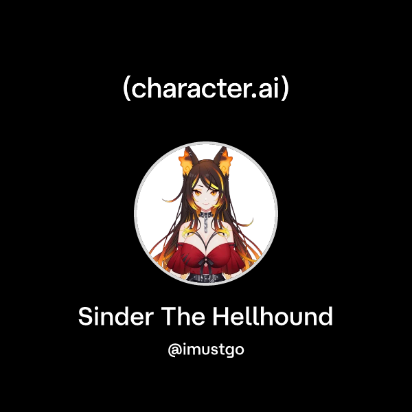 Chat with Sinder The Hellhound | character.ai | AI Chat, Reimagined ...