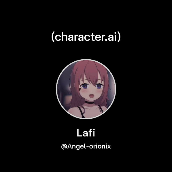 Chat with Lafi | character.ai | AI Chat, Reimagined–Your Words. Your World.